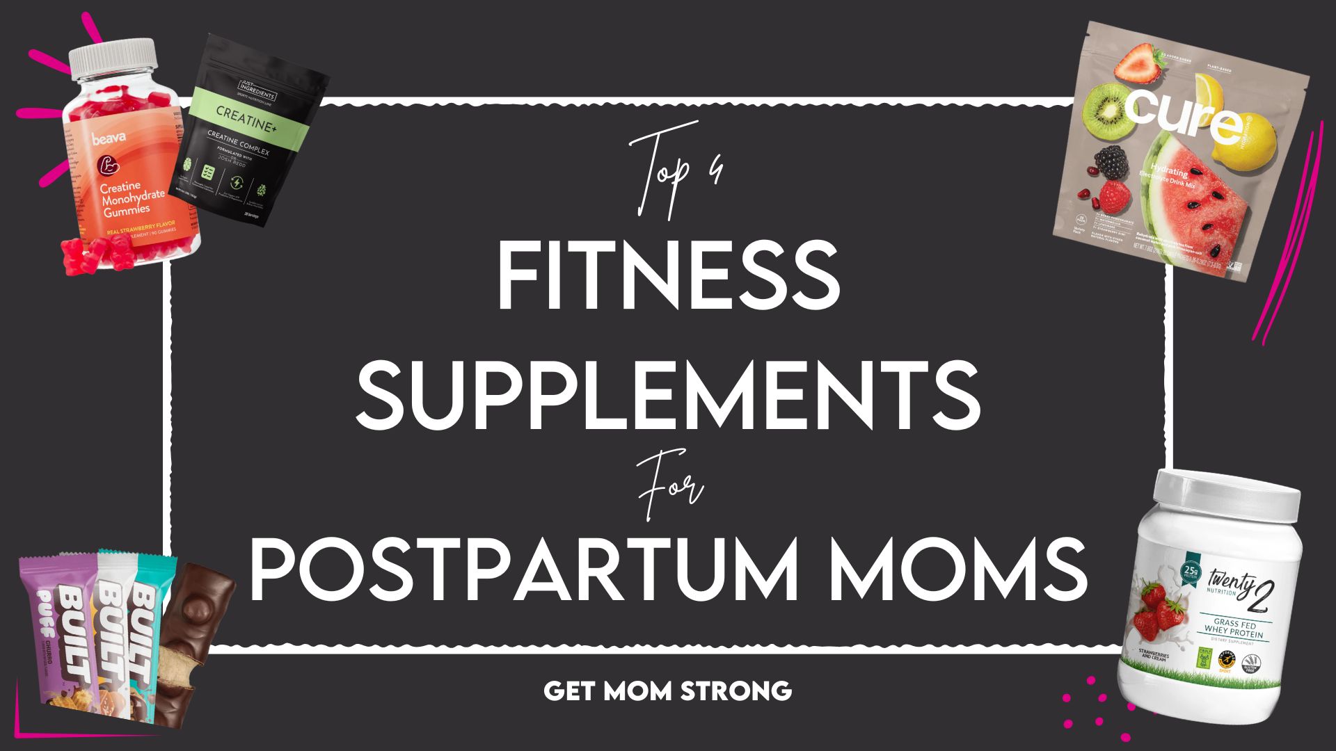 Top 4 Fitness Supplements For Postpartum Moms | Get Mom Strong