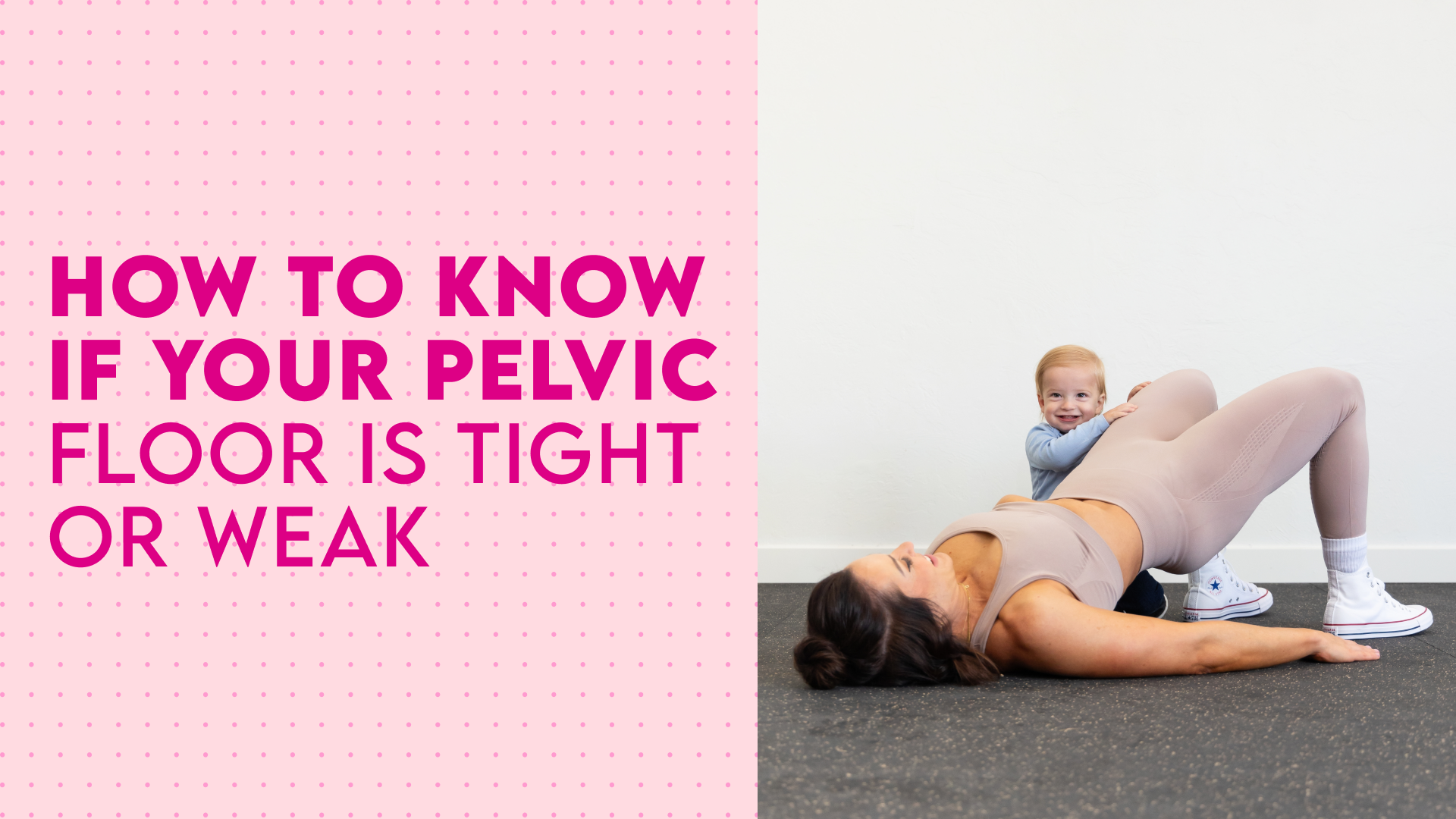 How to Know if Your Pelvic Floor is Tight or Weak | Get Mom Strong